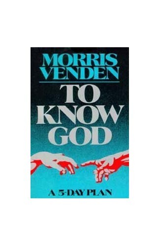 To Know God: A Five-Day Plan Edition: Reprint by Morris L. Venden Book ...