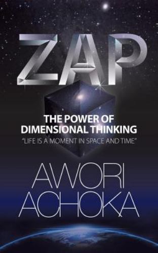 Zap : The Power of Dimensional Thinking by Awori Achoka (2015, Trade ...