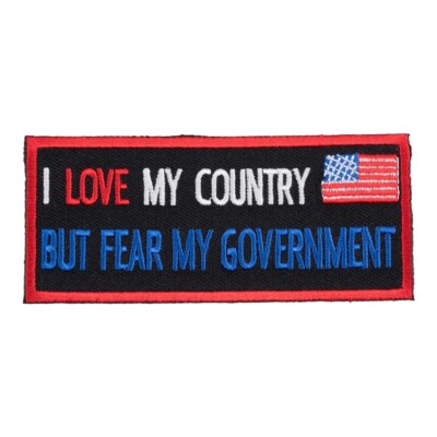 I Love My Country Fear Government Patch, Political Patches | eBay