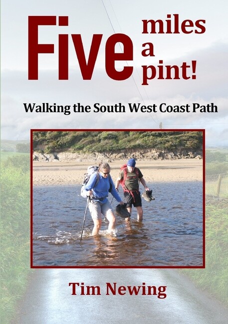 Five Miles A Pint! Walking The South West Coast Path 9780244885328 | eBay