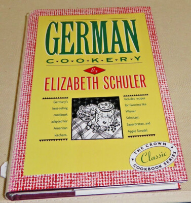 German Cookery Elizabeth Schuler 1983 Crown Classic Cookbook Series ...