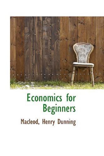 Economics for Beginners by MacLeod Dunning (2009, Hardcover) for sale ...