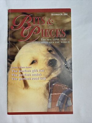 Bits & Pieces The Magazine That Motivates The World ~December 26, 2002 ...