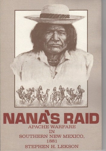 History-Nana's Raid-Warm Springs Apache Warfare-Southern New Mexico ...