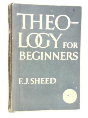 Theology for Beginners (F.J.Sheed - 1958) (ID:17344) | eBay