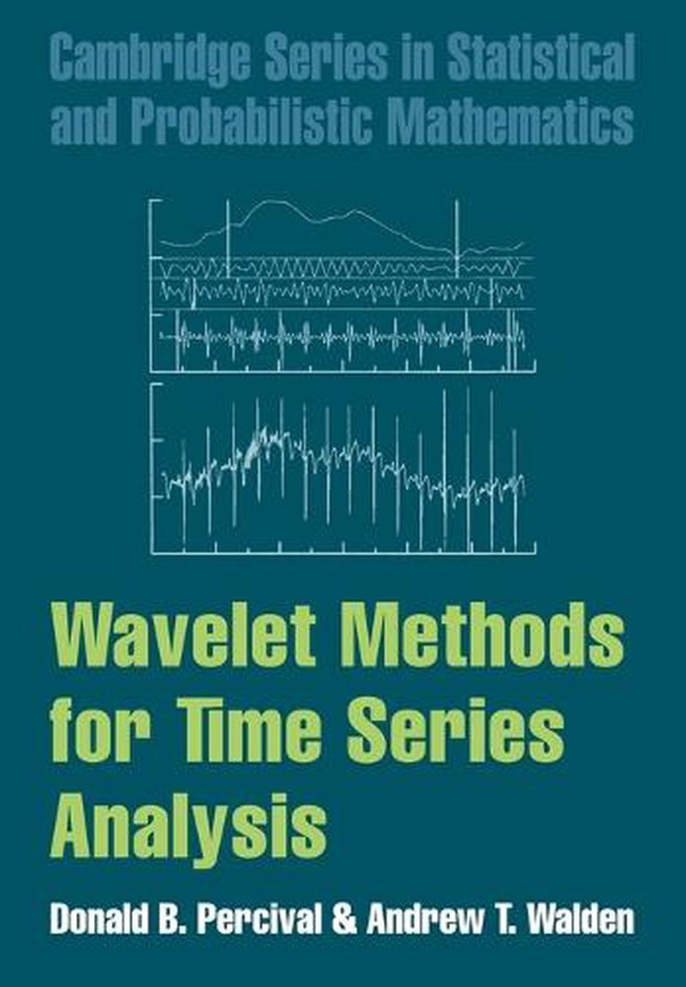 Wavelet Methods for Time Series Analysis by Donald B. Percival (English ...
