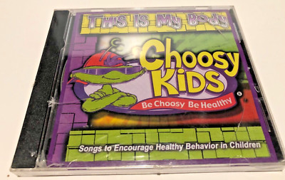 CD Choosy Kids: This is My Body educational encouraging healthy ...
