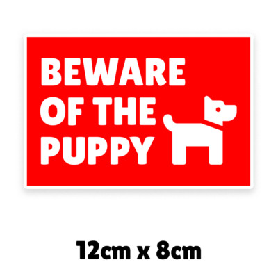 Beware Of The Puppy Red Warning Self Adhesive Decal Sticker | eBay ...
