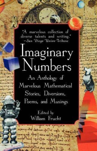 Imaginary Numbers: An Anthology of Marvelous Mathematical Stories ...
