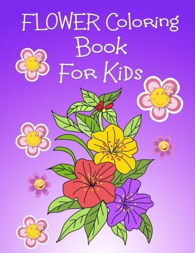 FLOWER COLORING BOOK FOR KIDS: FLOWER COLORING BOOK FOR **BRAND NEW ...