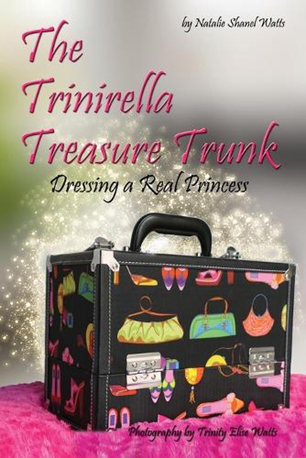 The Trinirella Treasure Trunk: Dressing A Real Princess by Trinity ...