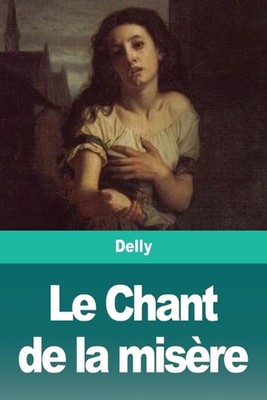 Le Chant de la misre by Delly (French) Paperback Book 9783967874617 | eBay