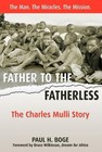 Paul H Boge Father to the Fatherless (Poche) | eBay