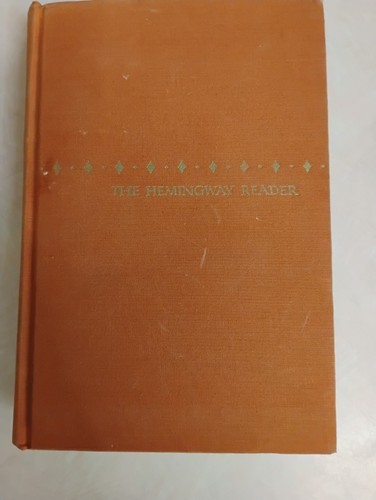 Ernest Hemingway The Hemingway Reader Scribners 1953 Hardback Book ...