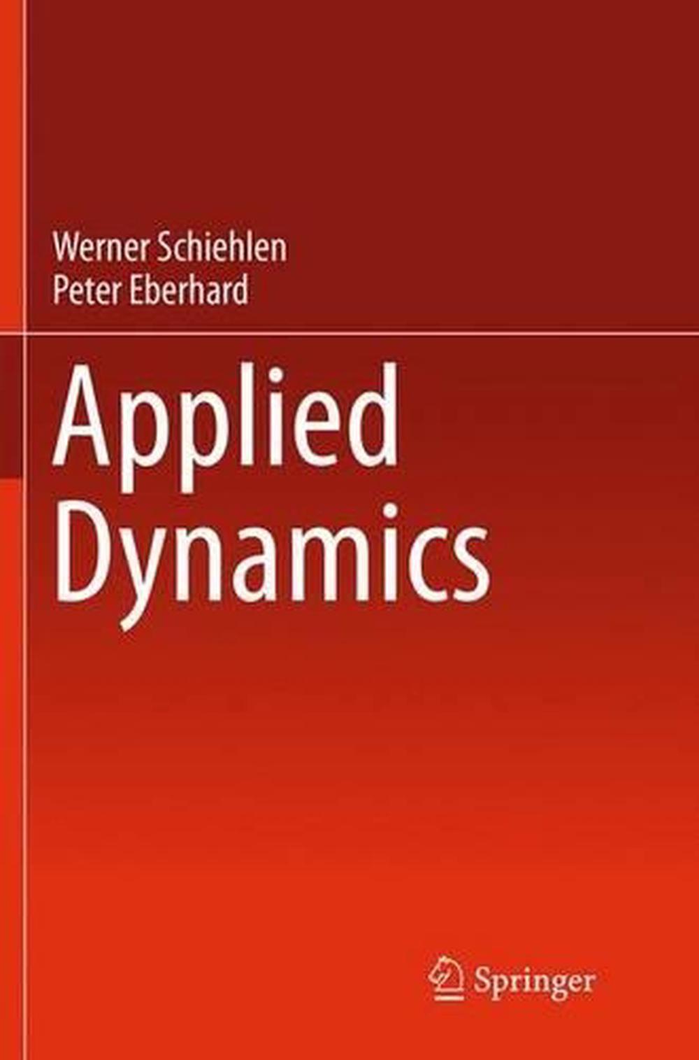 Applied Dynamics by Werner Schiehlen (English) Paperback Book ...