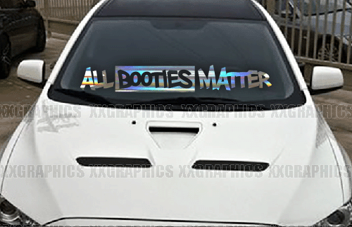 All Booties Matter Windshield Decal Sticker JDM Banner Fits Car Truck ...