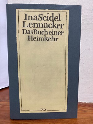 Ina Seidel Lennacker Das Buch einer Heimkehr | eBay.de
