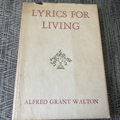 Lyrics for Life by Alfred Grant Walton, 1963 signed HC w/DJ VG | eBay
