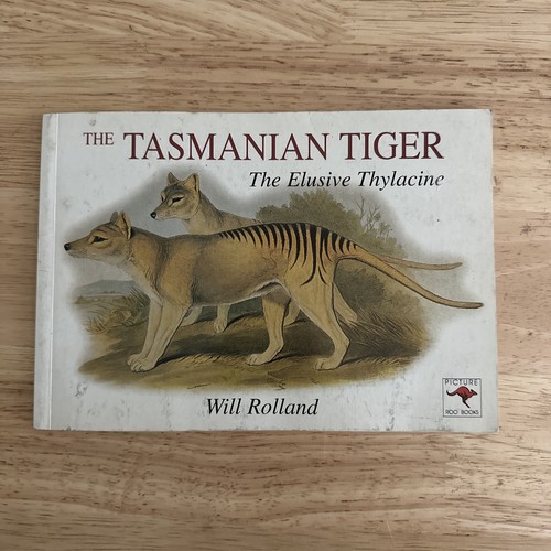 The Tasmanian Tiger by Will Rolland 1997 PB Picture Roo Books Ex ...