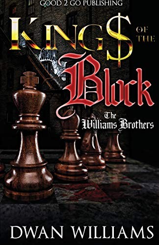 KINGS OF THE BLOCK: THE WILLIAMS BROTHERS By Dwan Williams **Mint ...