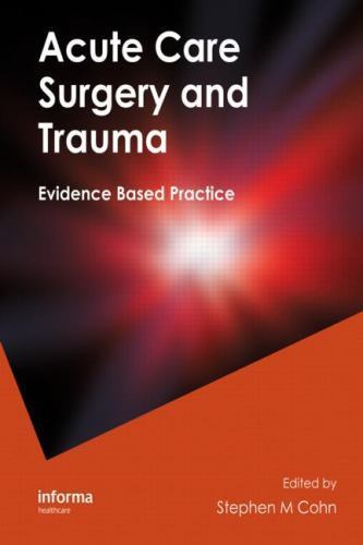 Acute Care Surgery and Trauma : Evidence-Based Practice by Stephen M ...