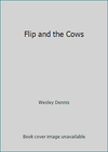Flip and the Cows by Wesley Dennis | eBay