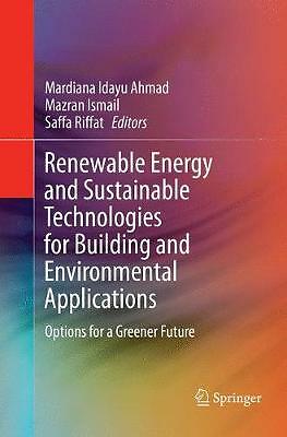 Renewable Energy and Sustainable Technologies for Building and ...