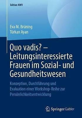 Quo Vadis? - Leitungsinteressierte Frauen Im Sozial- Und ...