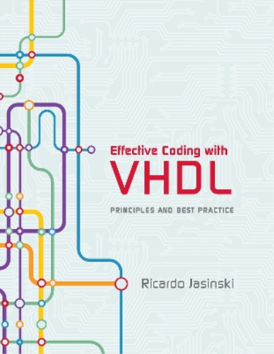 Ricardo Jasinski Effective Coding with VHDL (Relié) MIT Press 9780262034227 | eBay
