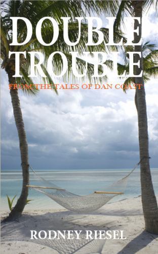 Double Trouble : From the Tales of Dan Coast by Rodney Riesel (2016 ...