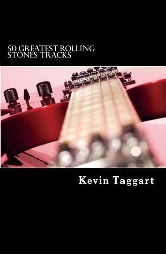 Kevin Taggart 50 Greatest Rolling Stones Tracks (Paperback) (US IMPORT ...