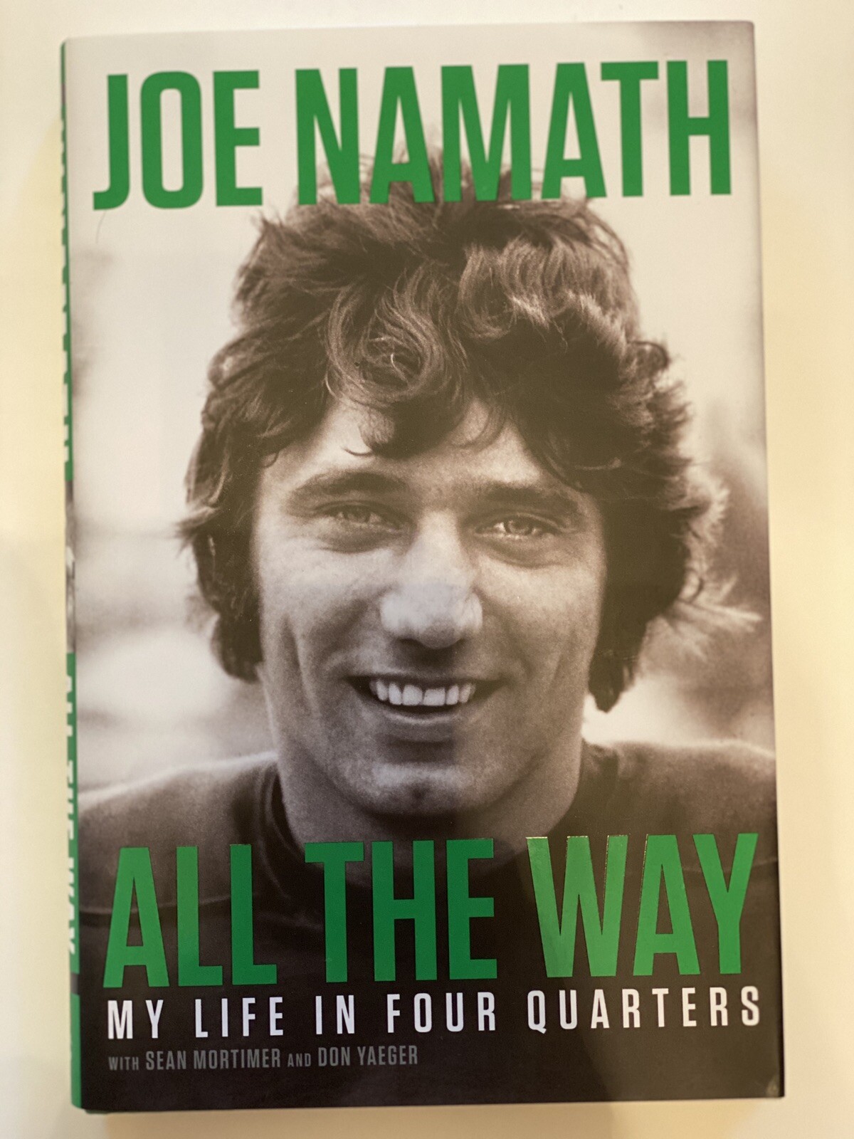 Autographed JOE NAMATH Book All The Way My Life in Four Quarters HOF ...