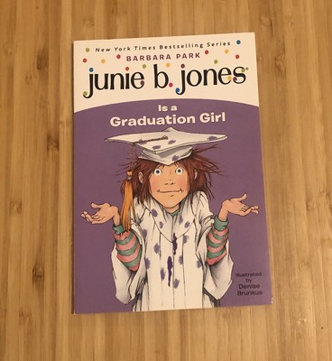 Junie B Jones Is A Graduation Girl