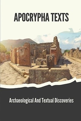 Apocrypha Texts Archaeological Textual Discoveries Apocryph by Abundiz ...
