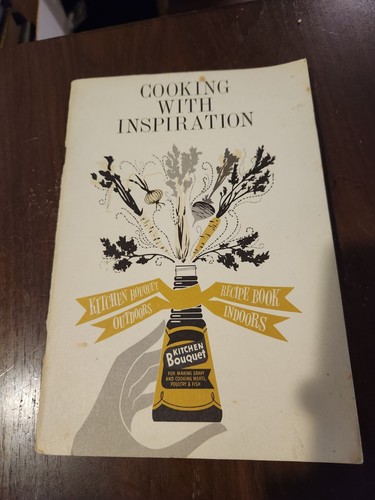 1962 Cooking With Inspiration Kitchen Bouquet Recipe Cookbook Paperback ...