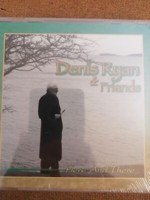 Denis Ryan And Friends CD "Here And There" 1999? By the Ryan's Fancy ...