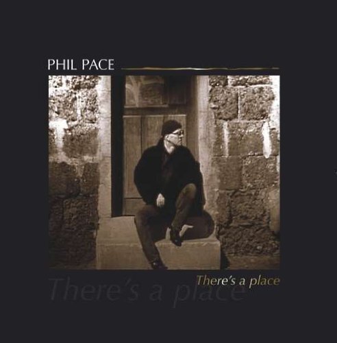 Phil Pace There's A Place (CD) (UK IMPORT) | eBay
