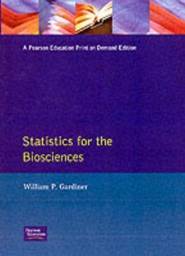 Statistics for the Biosciences by Alan Gardiner and Bill Gardiner (1997 ...