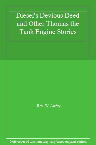 Diesel's Devious Deed and Other Thomas the Tank Engine Stories by Rev ...