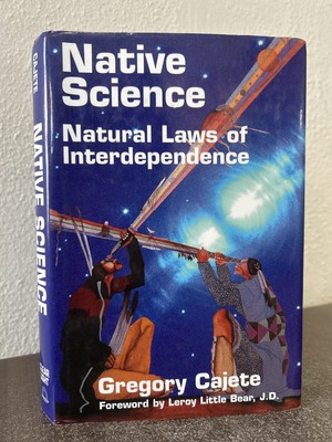 Native Science: Natural Laws of Interdependence by Gregory Cajete ...