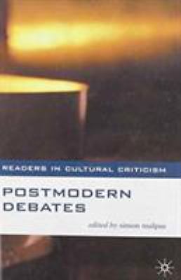 Readers in Cultural Criticism Ser.: Postmodern Debates by Simon Malpas ...