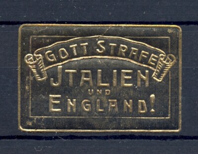 GERMANY-WW I LABEL PROPAGANDA=GOTT STRAFE ITALIEN UND ENGLAND ( GOLD ...
