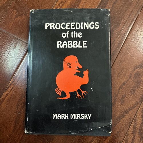 1970 Mark Mirsky Hardcover Proceedings of the Rabble Fanatics Overrun ...