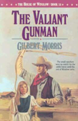 The Valiant Gunman by Gilbert Morris: New 9781556613104| eBay