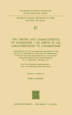 The Origins and Characteristics of Anabaptism/Les Debuts et les ...