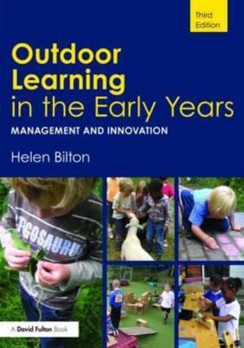 Outdoor Learning in the Early Years : Management and Innovation by ...