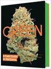 Green: A Field Guide to Marijuana: (Books about Marijuana, Guide to ...