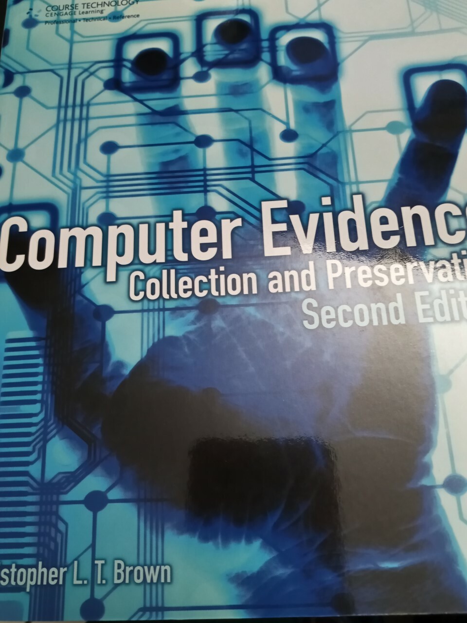 Computer Evidence : Collection and Preservation by Christopher Lt Brown ...