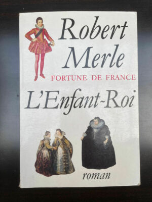 Robert Merle - L'Enfant-Roi - Fortune France/Editions Of Fallois | eBay ...