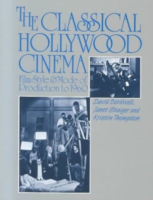The Classical Hollywood Cinema: Film Style and Mode of Production to ...